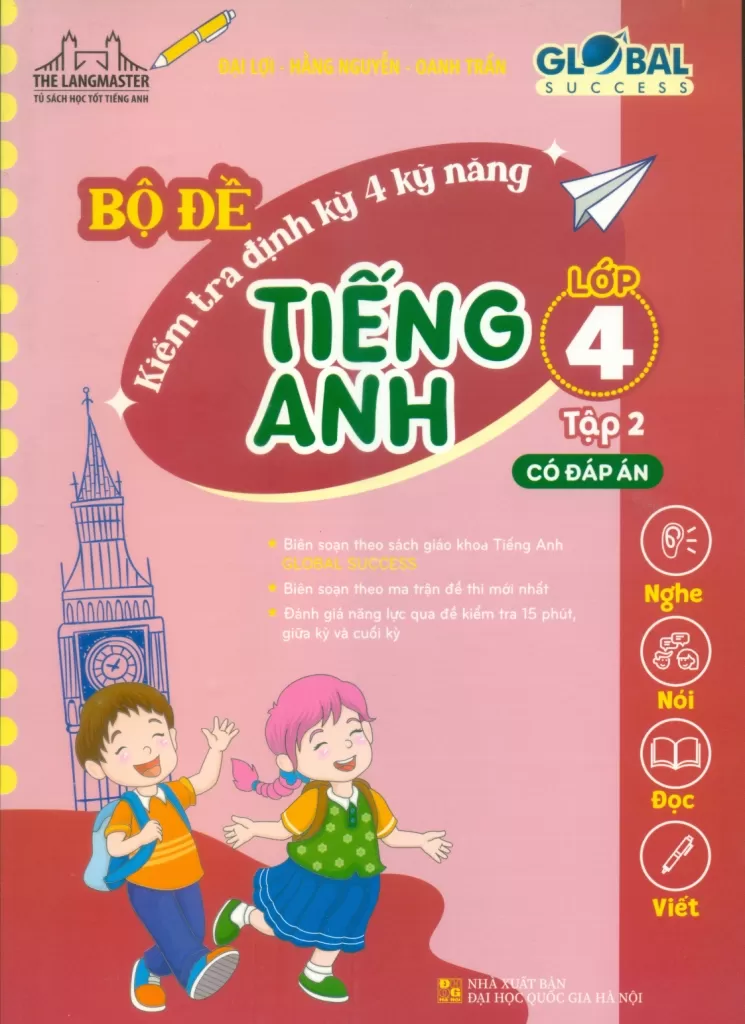 BỘ ĐỀ KIỂM TRA ĐỊNH KỲ 4 KỸ NĂNG TIẾNG ANH LỚP 4 - TẬP 2 (Có đáp án - Theo SGK Tiếng Anh Global ...